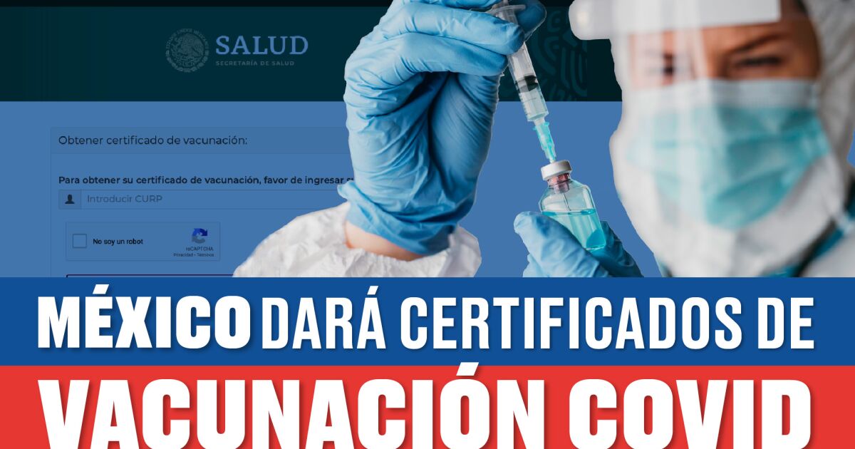 ¿Para qué sirve el certificado de vacunación COVID? Te decimos cómo ...