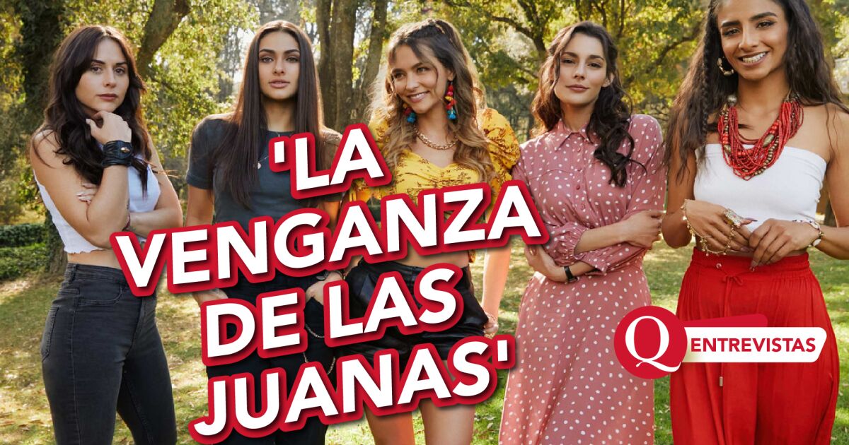 Lo que debes saber de 'La Venganza de las Juanas', la nueva serie de ...
