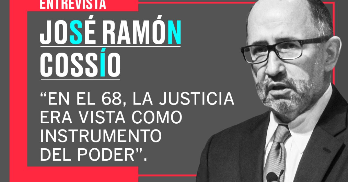 José Ramón Cossío: “El 68 mostró fallas del sistema judicial que aún ...