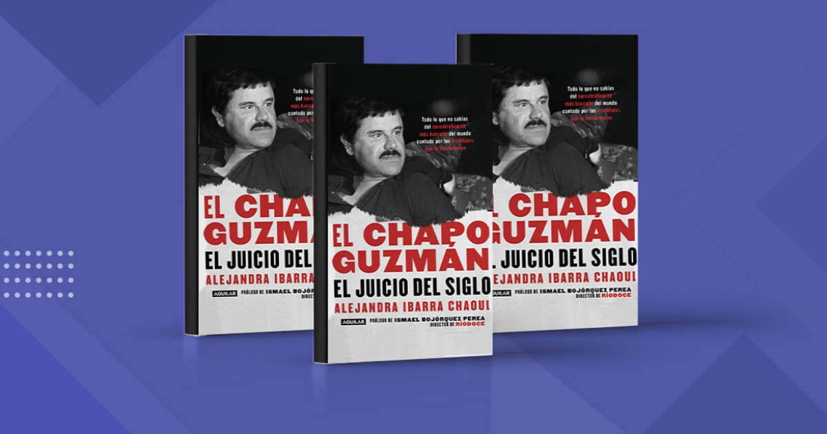 #Libros | El juicio del Chapo y las memorias del ‘Rey’ (adelanto)