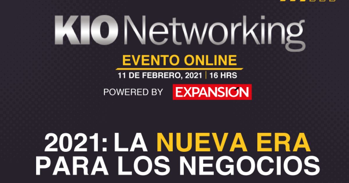 KIO Networking - 2021: La nueva era para los negocios.
