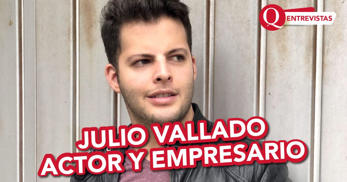 Julio Vallado combina su carrera como actor y empresario