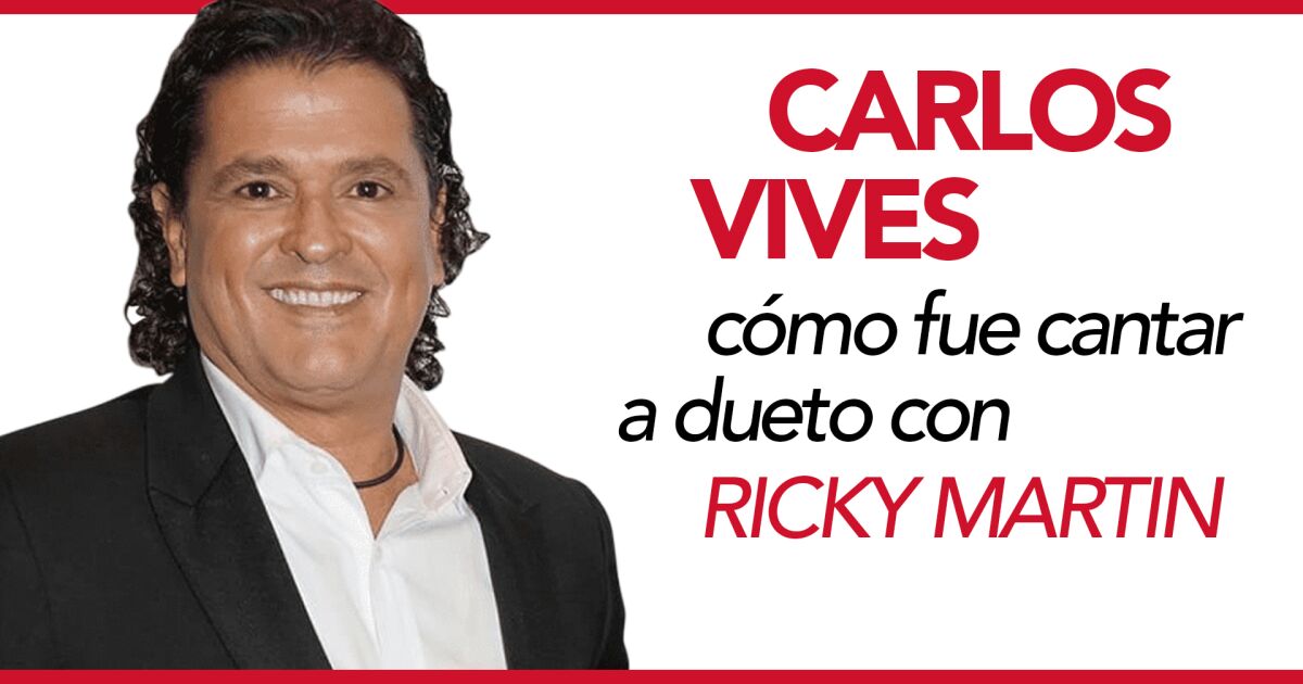 Carlos Vives nos cuenta cómo fue cantar a dueto con Ricky Martin