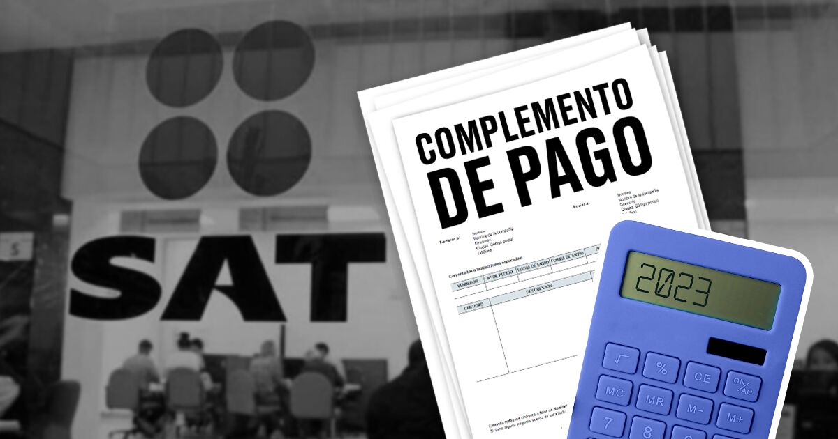 ¿Qué es un complemento de pago y qué facturas deben tenerlo?