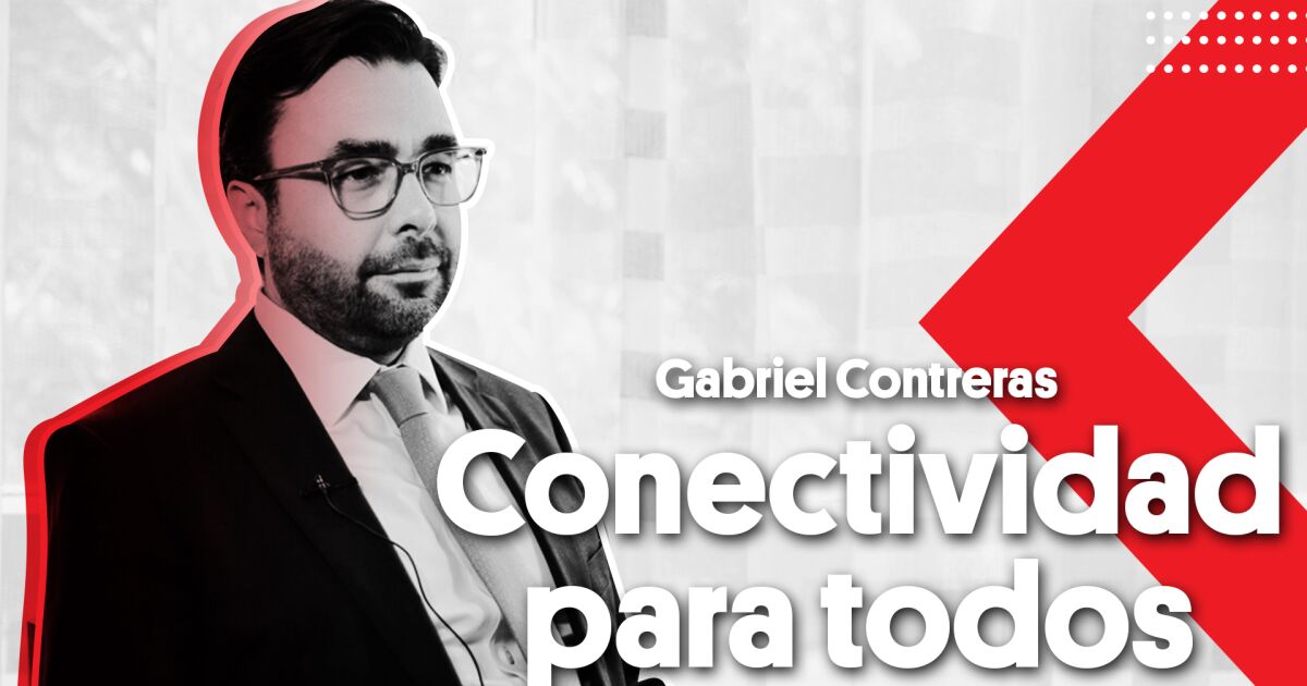 "Todos queremos conectividad para todos": Gabriel Contreras