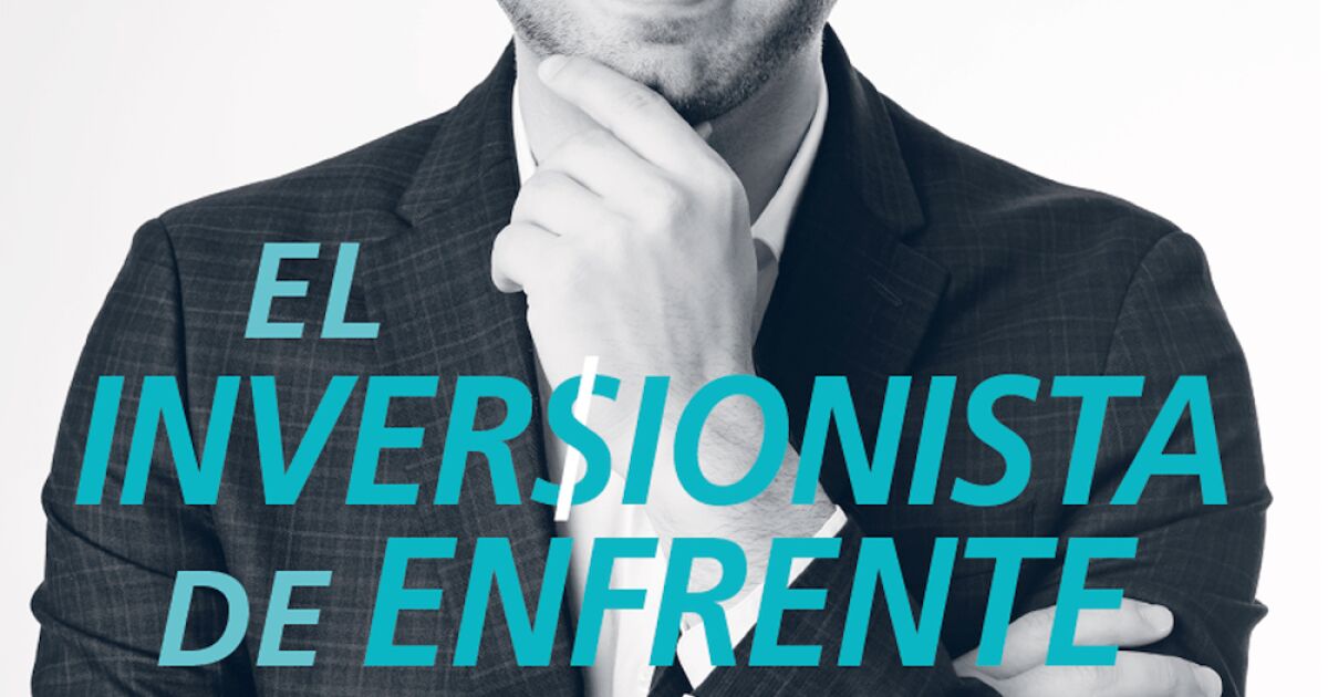 El inversionista de enfrente, un libro que te muestra cómo invertir