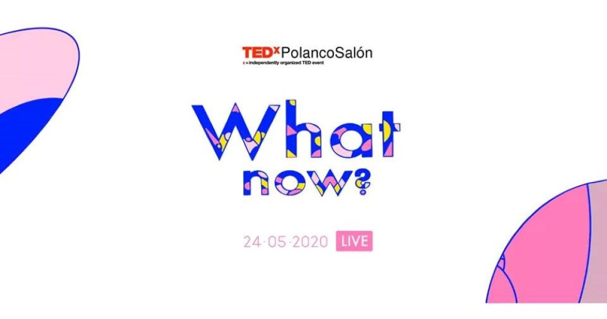 Harán el primer TEDx en México a través de un live en Facebook