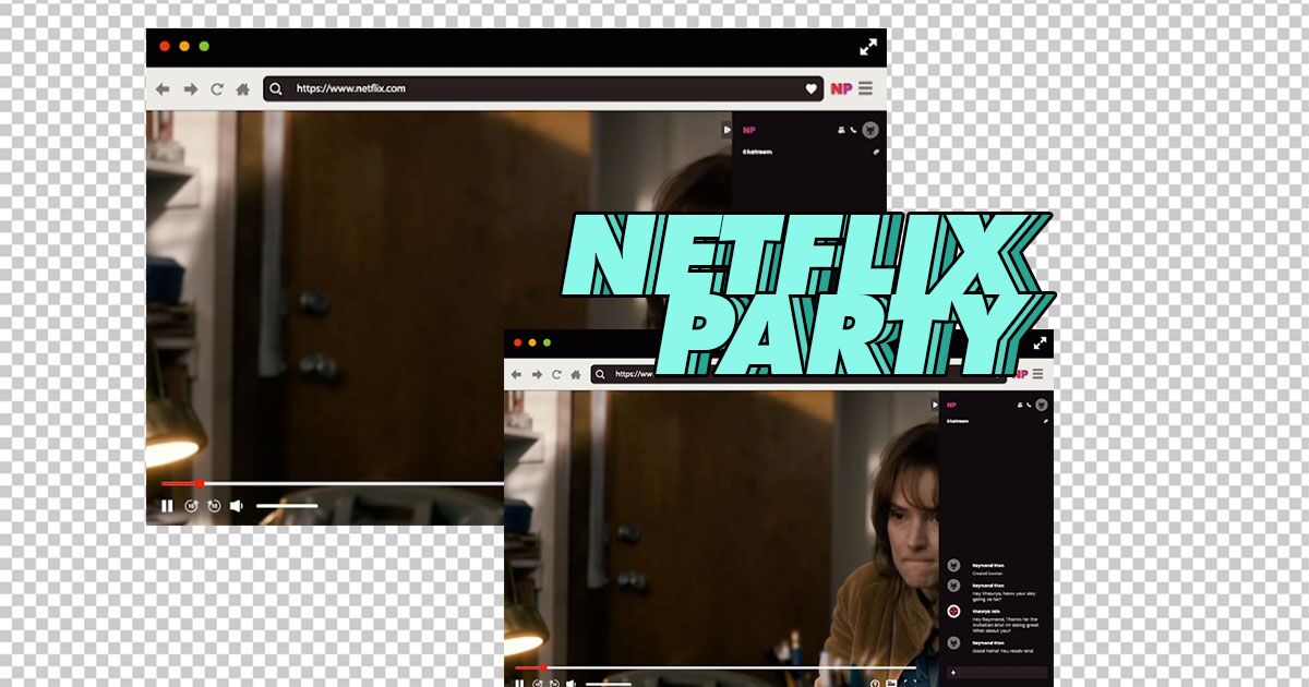 Netflix party: la app para ver Netflix con tus amigos desde la cuarentena